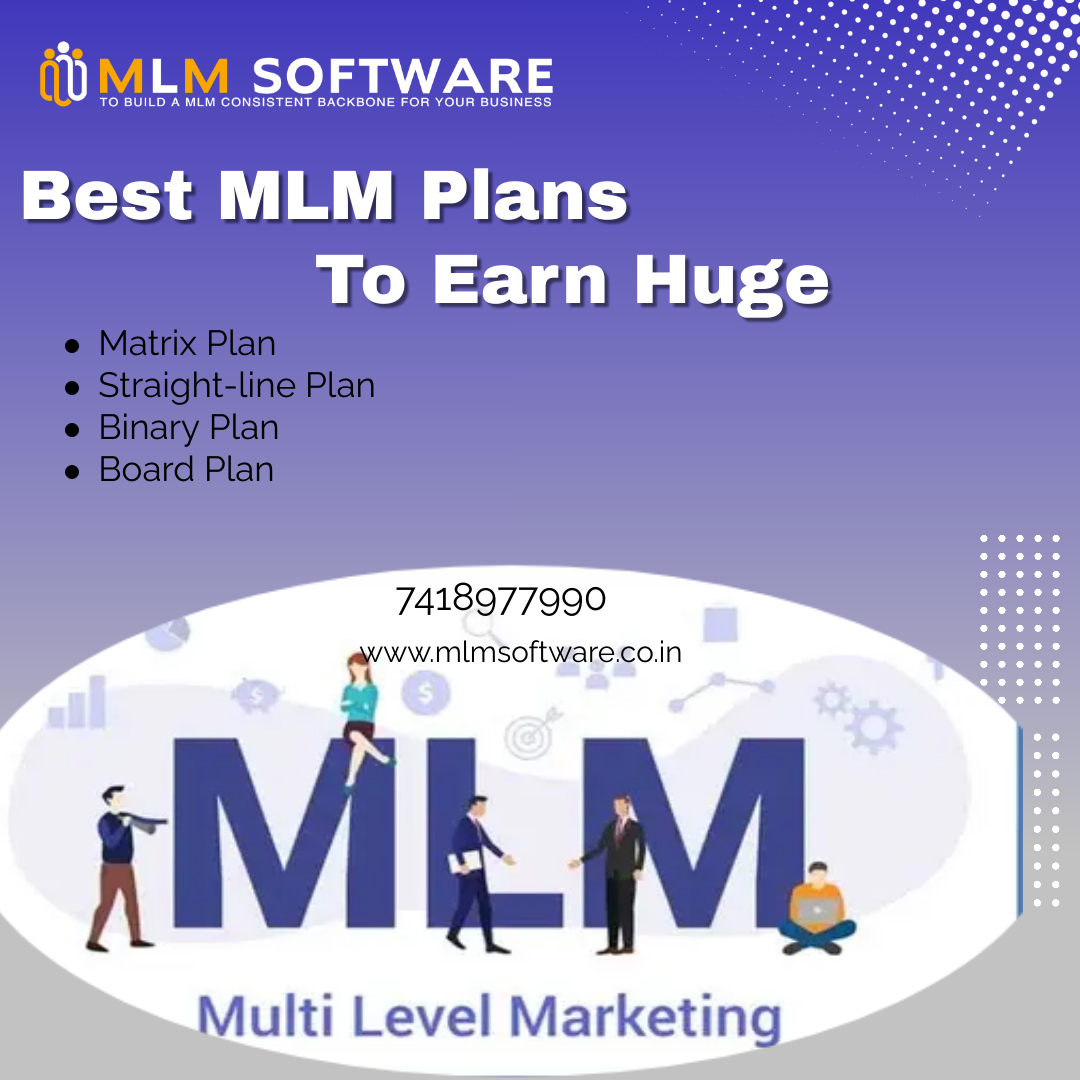4 Best MLM Plans to Earn Huge Profit Margin in Short Time